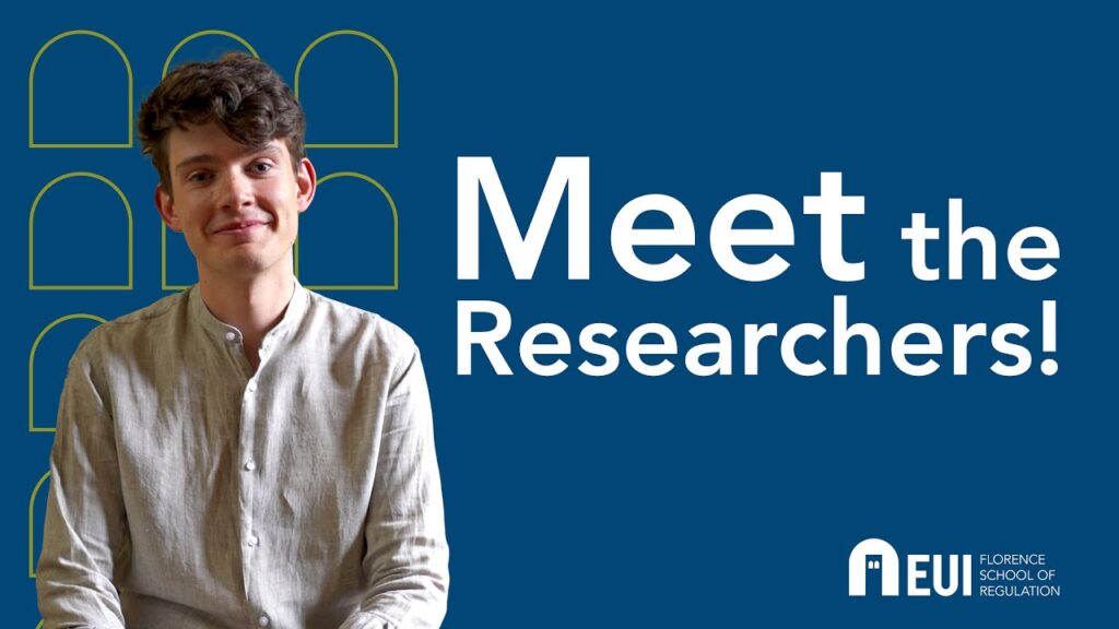 Meet the Researchers | Max Münchmeyer - Florence School of Regulation